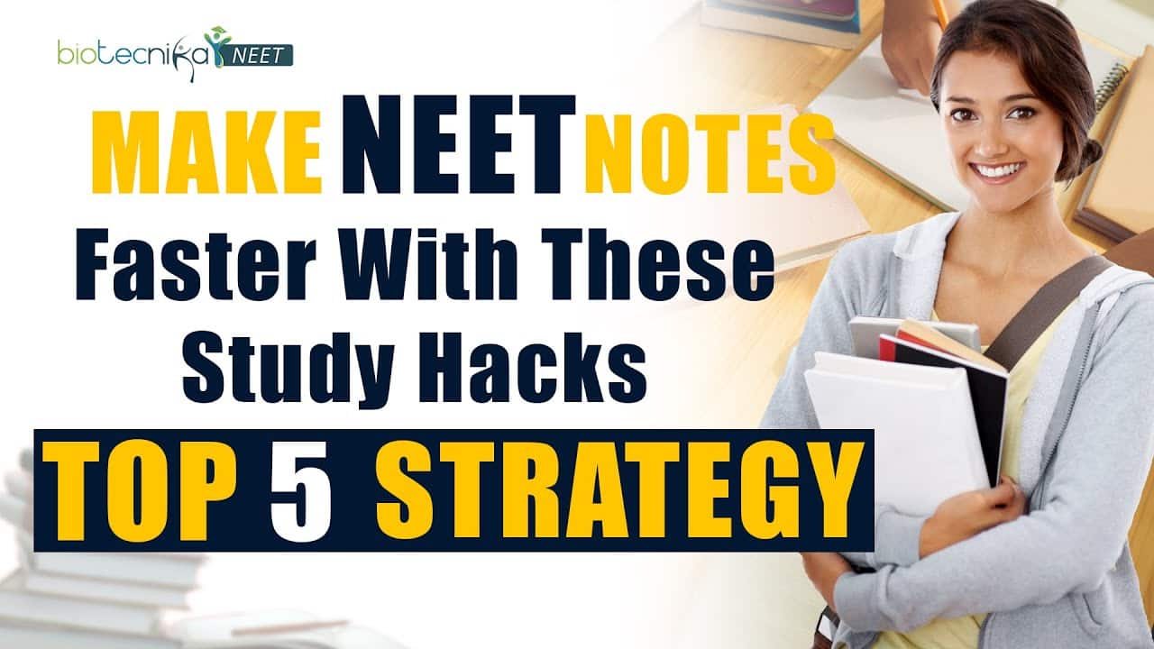 NEET Exam Notes With Amazing Study Hacks