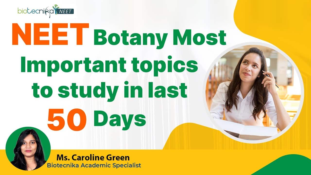 NEET Botany Important topics to study last 50 days - NEET Exam